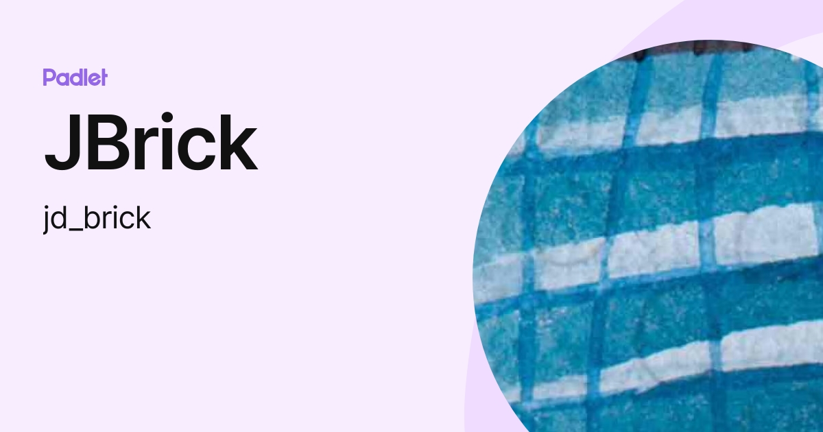 JBrick (jd_brick) profile | Padlet