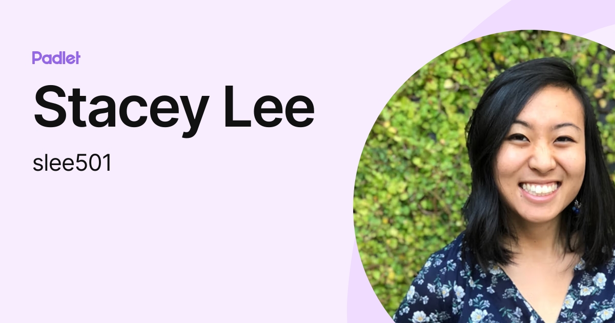 Stacey Lee (slee501) profile | Padlet