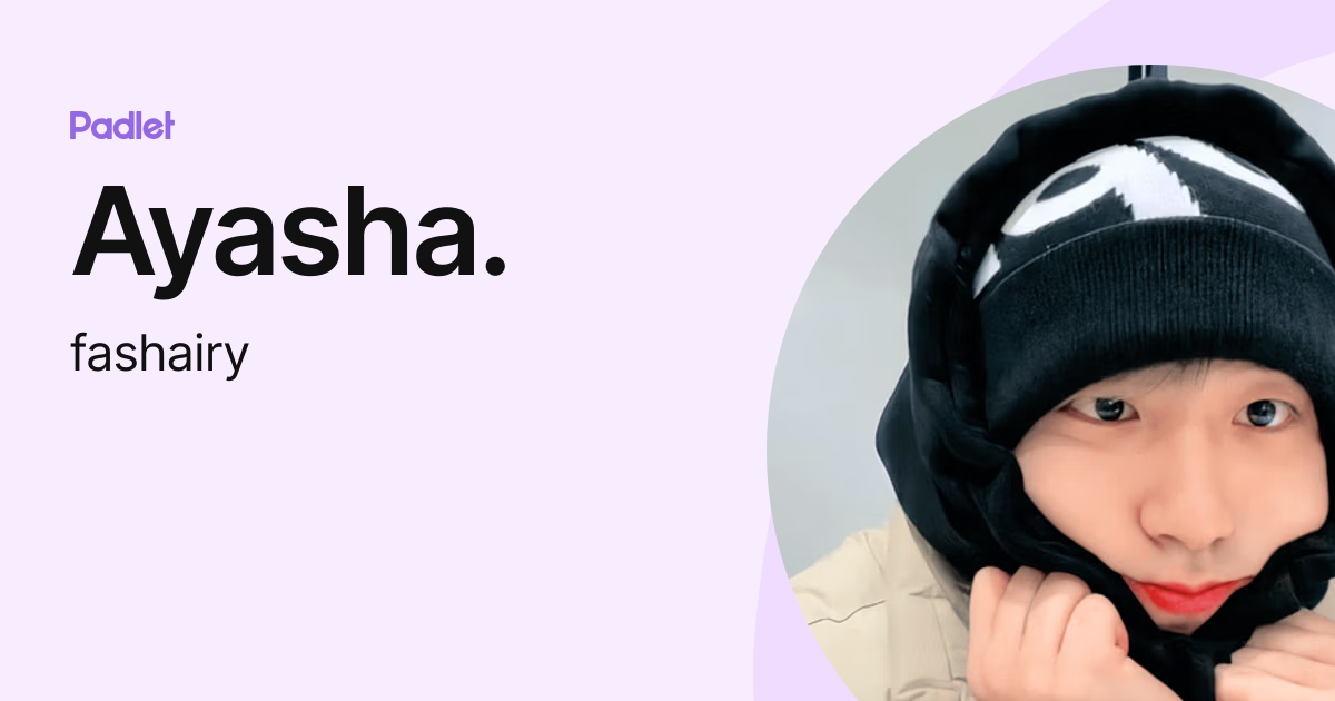 Ayasha. (fashairy) profile | Padlet