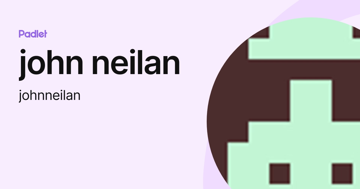 john neilan (johnneilan) profile | Padlet