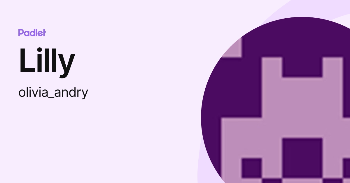 Lilly (olivia_andry) profile | Padlet