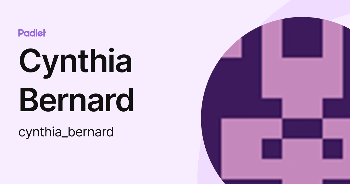Cynthia Bernard (cynthia_bernard) profile | Padlet