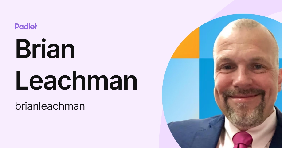Brian Leachman (brianleachman) profile | Padlet
