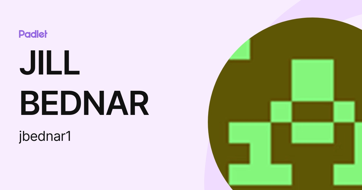 JILL BEDNAR (jbednar1) profile | Padlet