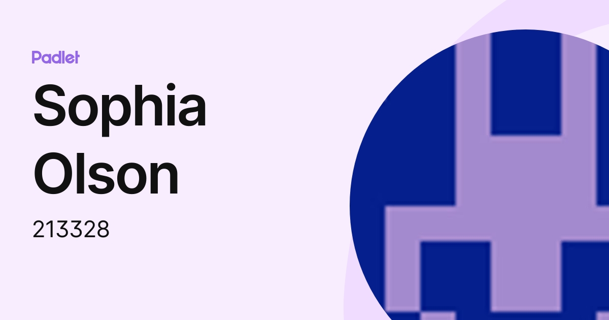 Sophia Olson (213328) profile | Padlet