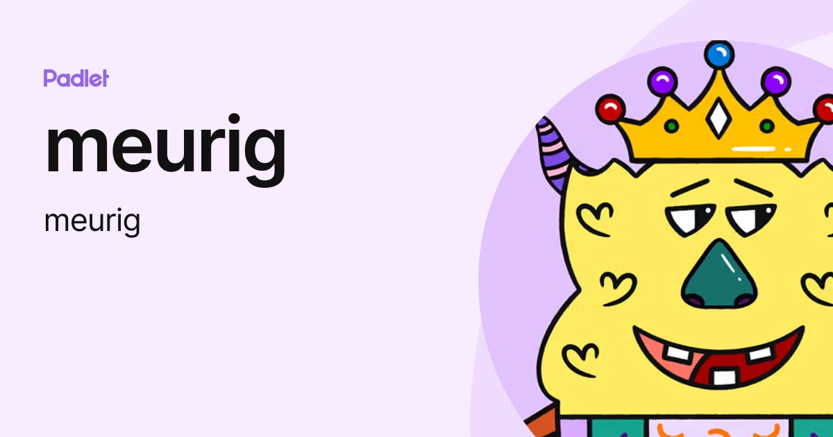 meurig (meurig) profile | Padlet