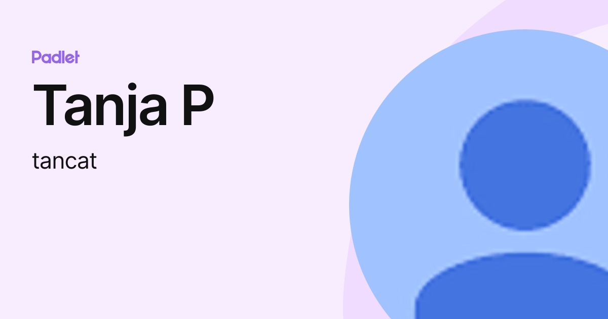 Tanja P Tancat Profile Padlet