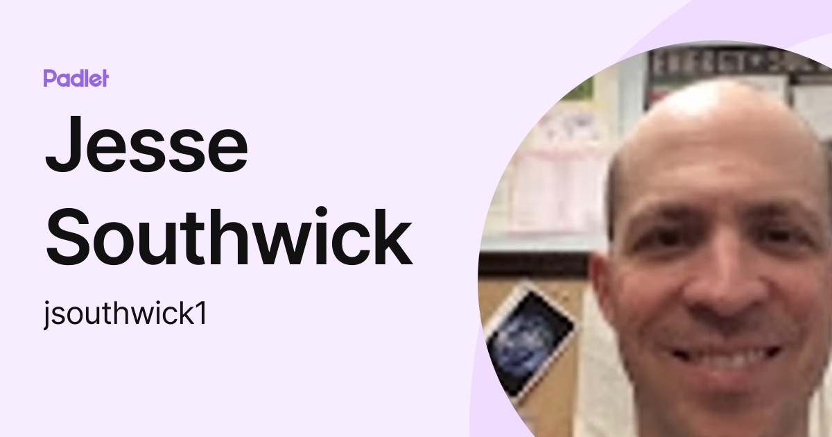 Jesse Southwick (jsouthwick1) profile | Padlet