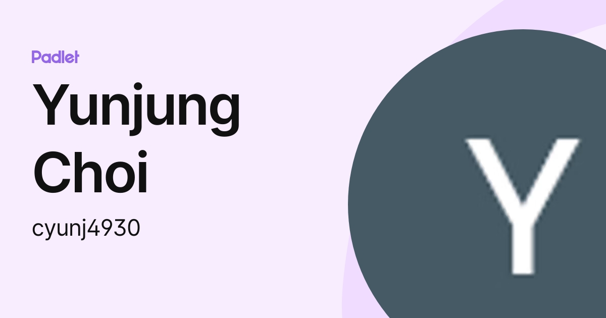 Yunjung Choi (cyunj4930) profile | Padlet