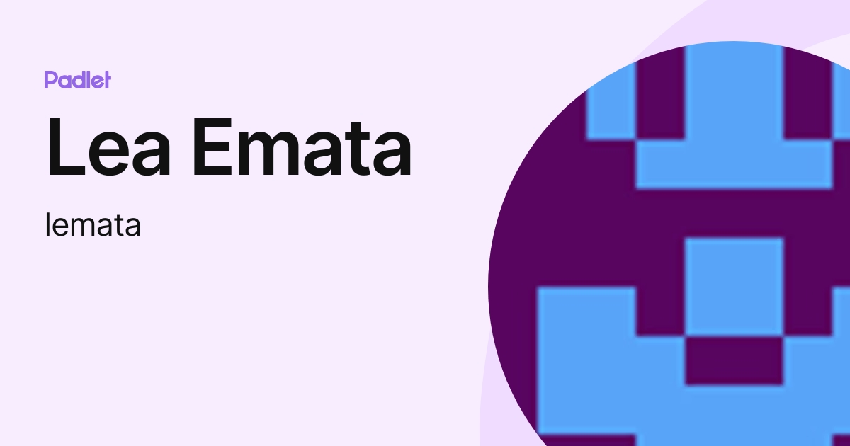 Lea Emata (lemata) profile | Padlet