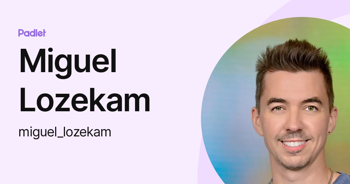 Miguel Lozekam (miguel_lozekam) profile | Padlet