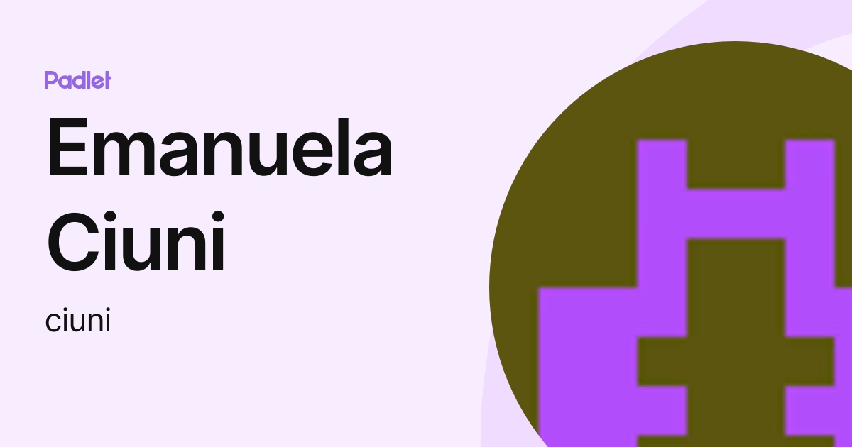 Emanuela Ciuni (ciuni) profile | Padlet