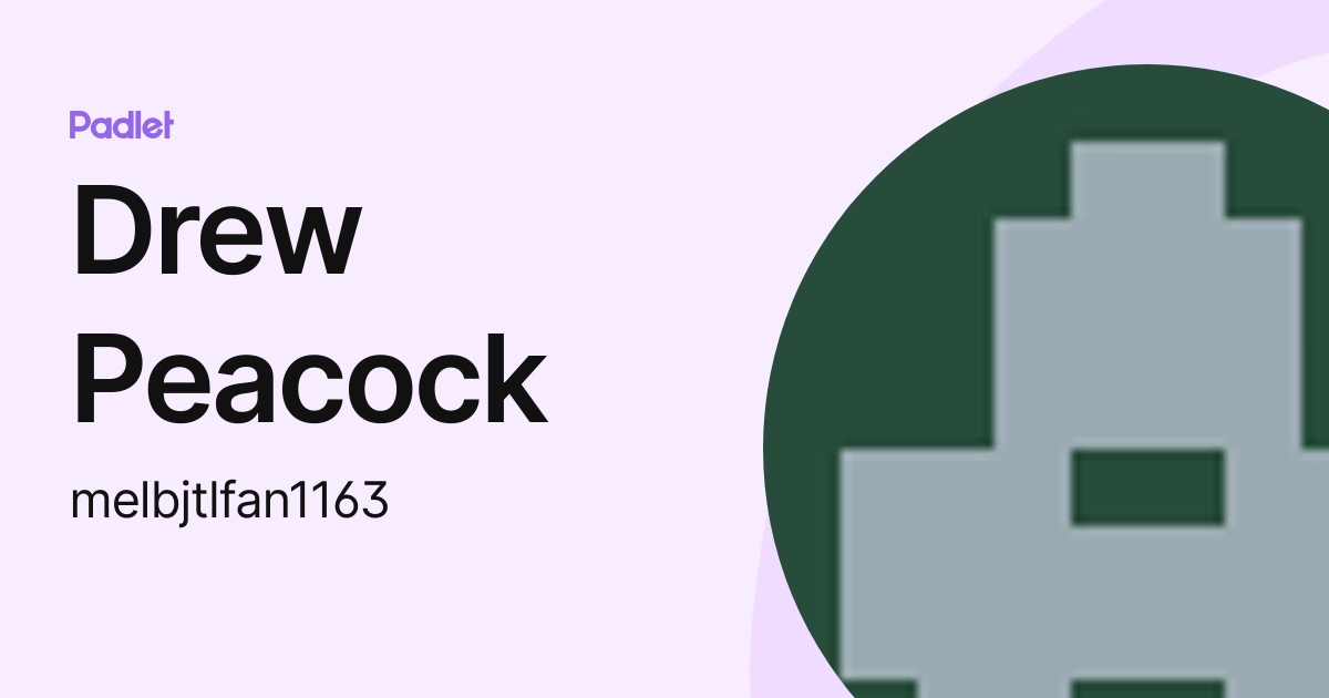 Drew Peacock (melbjtlfan1163) profile | Padlet