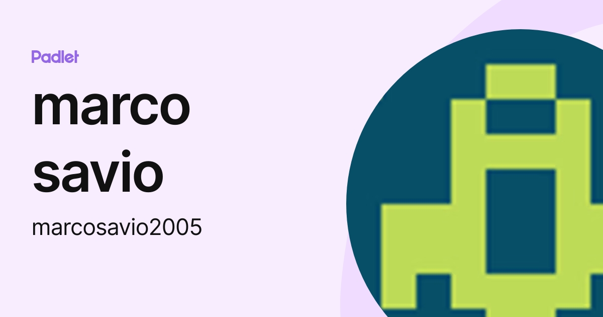 marco savio (marcosavio2005) profile | Padlet