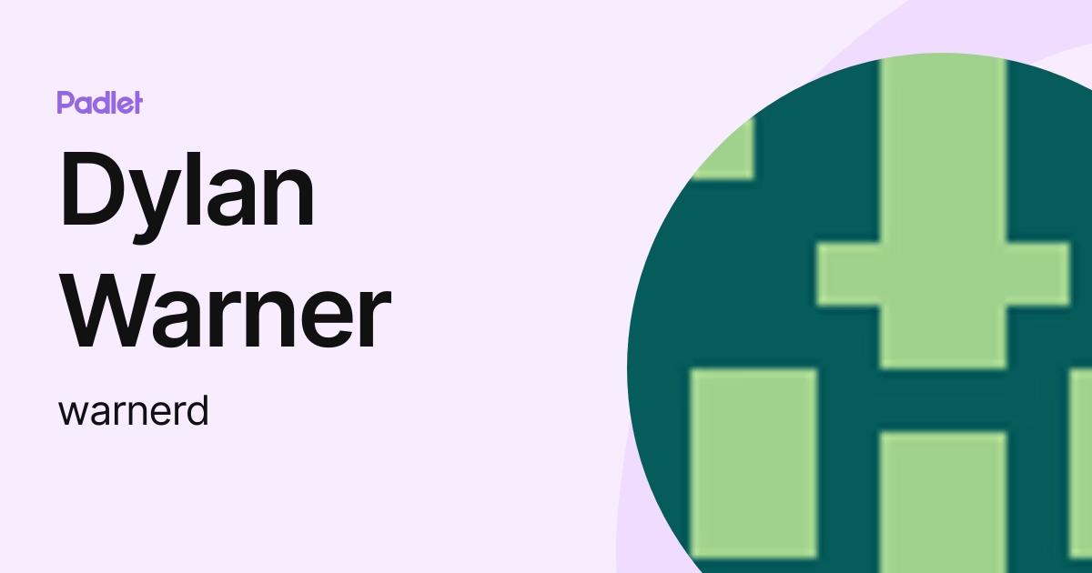 Dylan Warner (warnerd) profile | Padlet