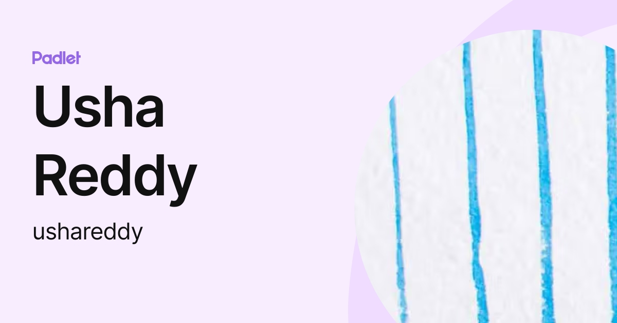 Usha Reddy (ushareddy) profile | Padlet