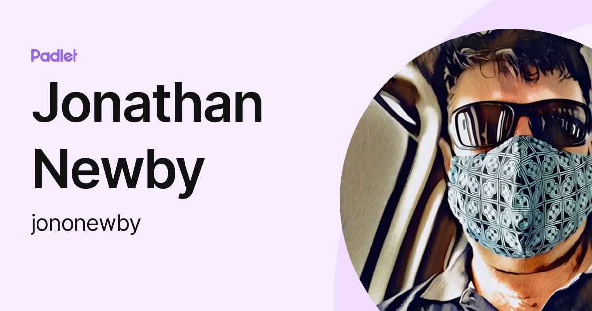 Jonathan Newby (jononewby) profile | Padlet