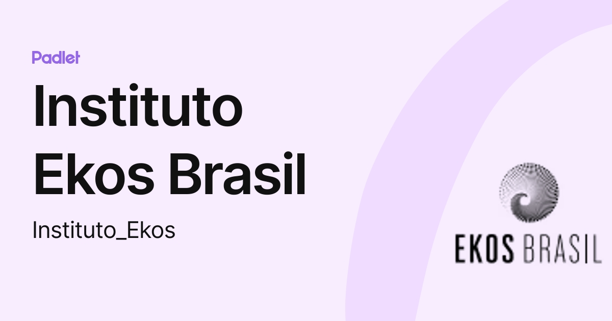 Instituto Ekos Brasil (Instituto_Ekos) profile | Padlet