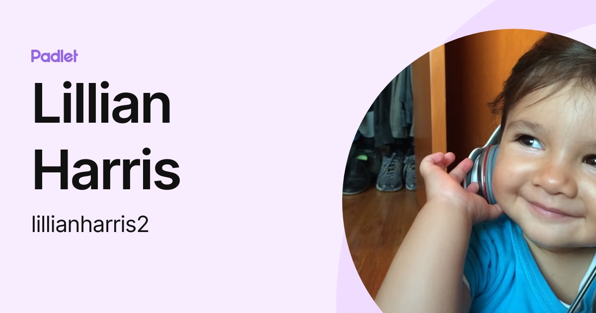 Lillian Harris (lillianharris2) profile | Padlet