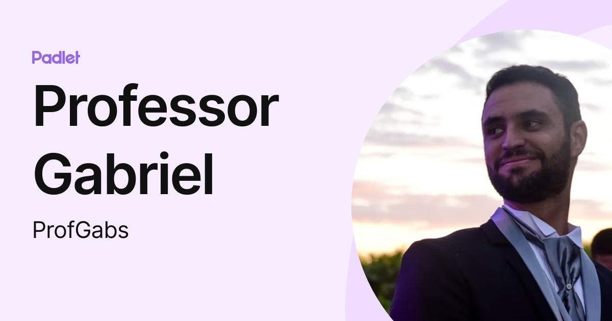 Professor Gabriel (ProfGabs) profile | Padlet