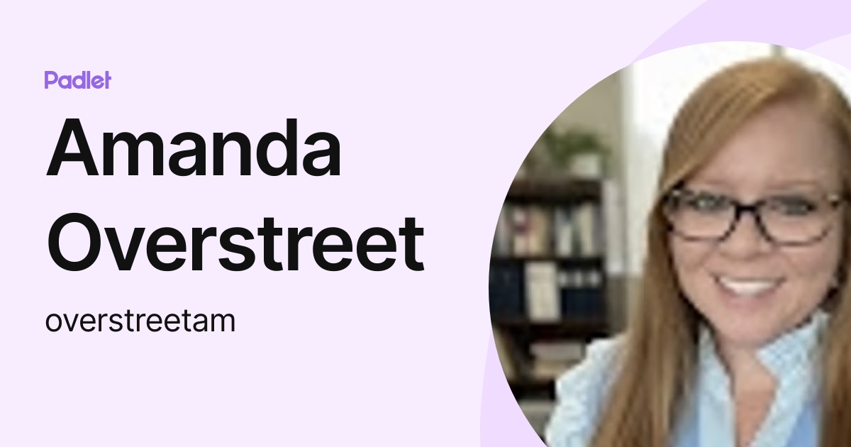 Amanda Overstreet (overstreetam) profile | Padlet