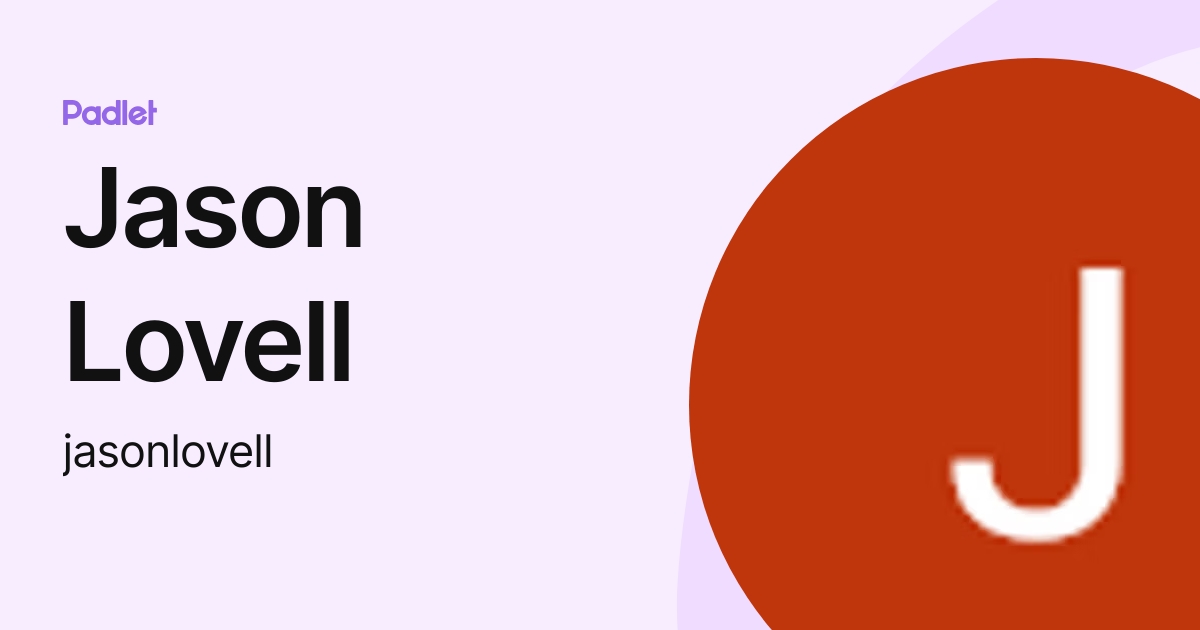 Jason Lovell (jasonlovell) profile | Padlet