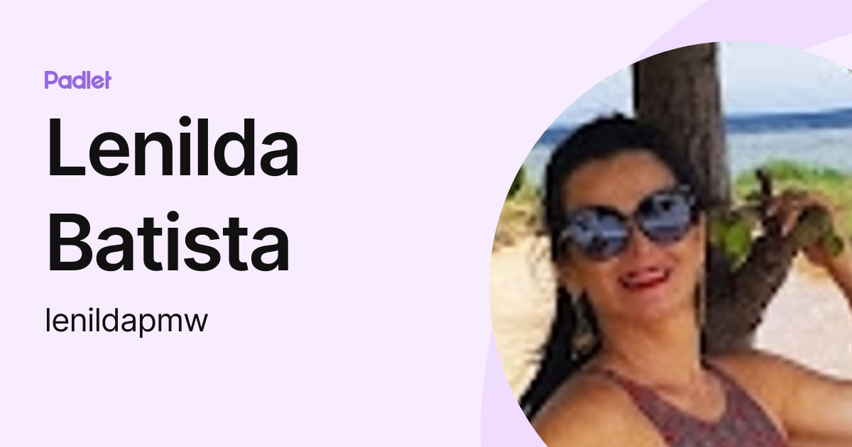 Lenilda Batista (lenildapmw) profile | Padlet