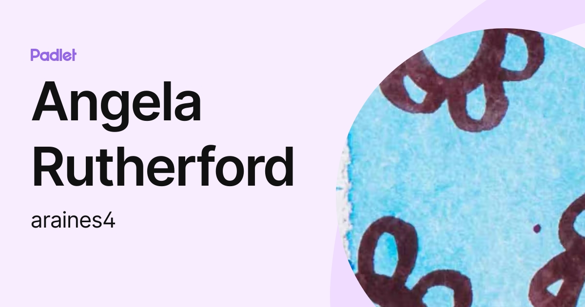 Angela Rutherford (araines4) profile | Padlet