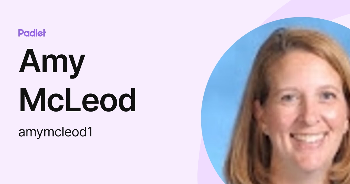 Amy McLeod (amymcleod1) profile | Padlet