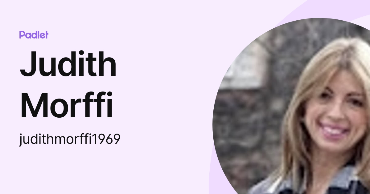 Judith Morffi (judithmorffi1969) profile | Padlet