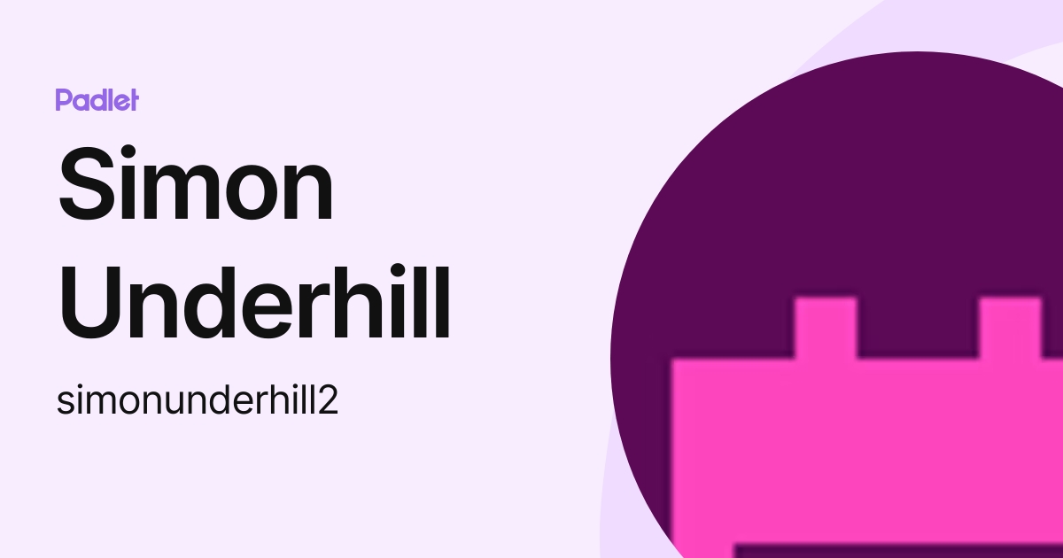 Simon Underhill (simon_underhill) profile | Padlet