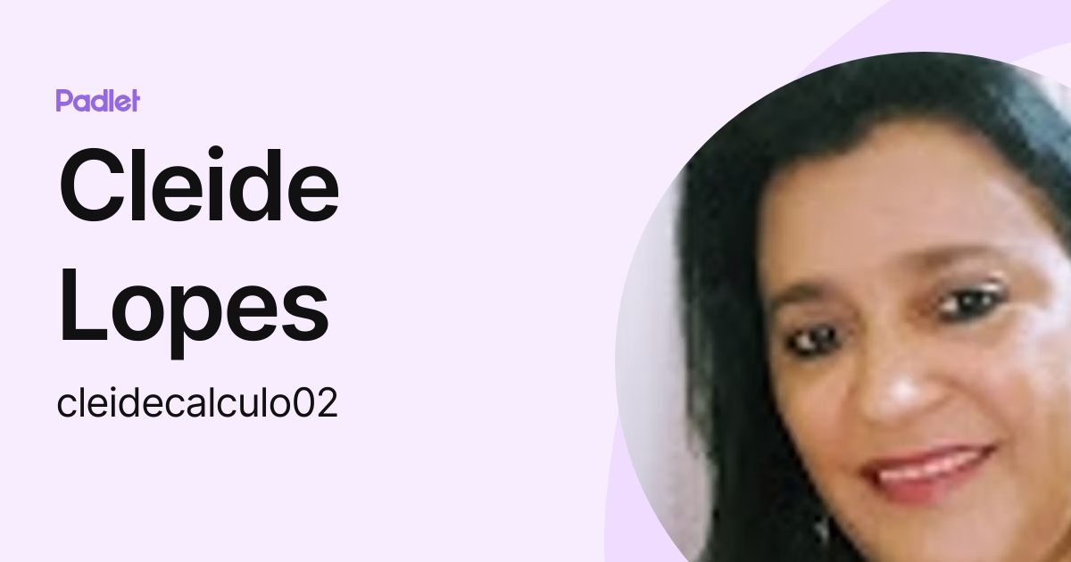 Cleide Lopes (cleidecalculo02) profile | Padlet