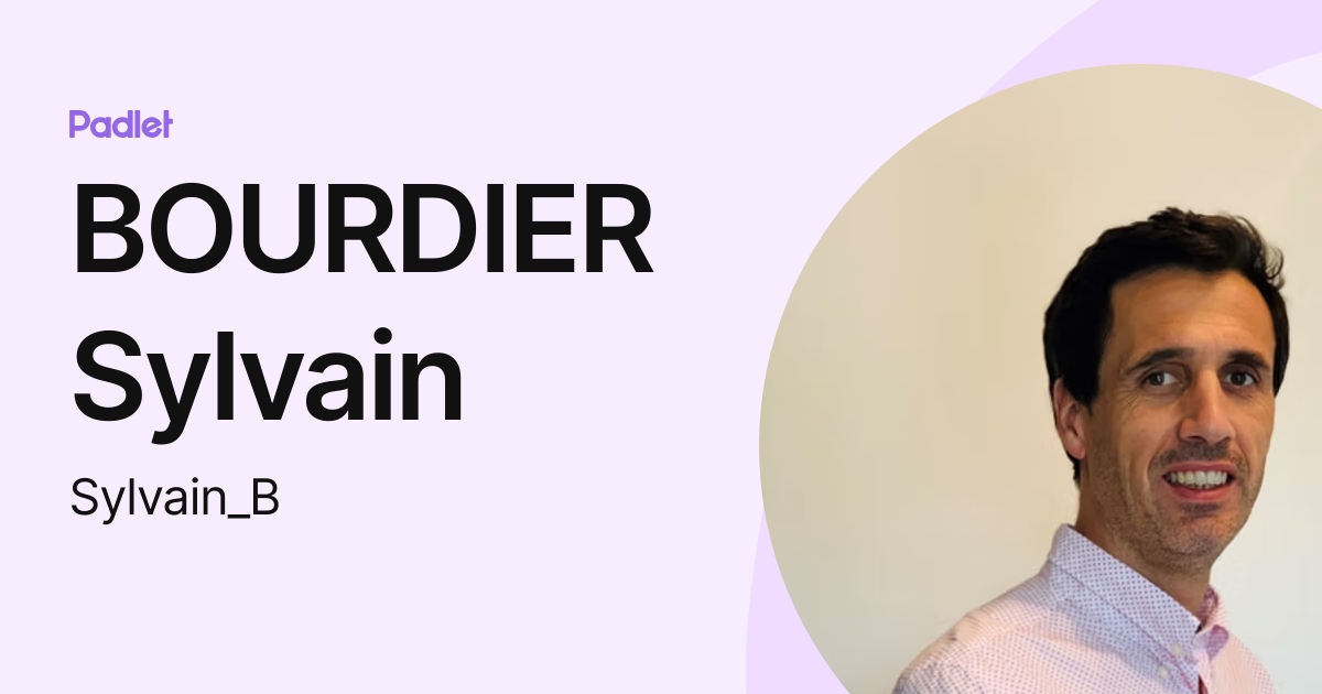 Profil de BOURDIER Sylvain (Sylvain_B) | Padlet