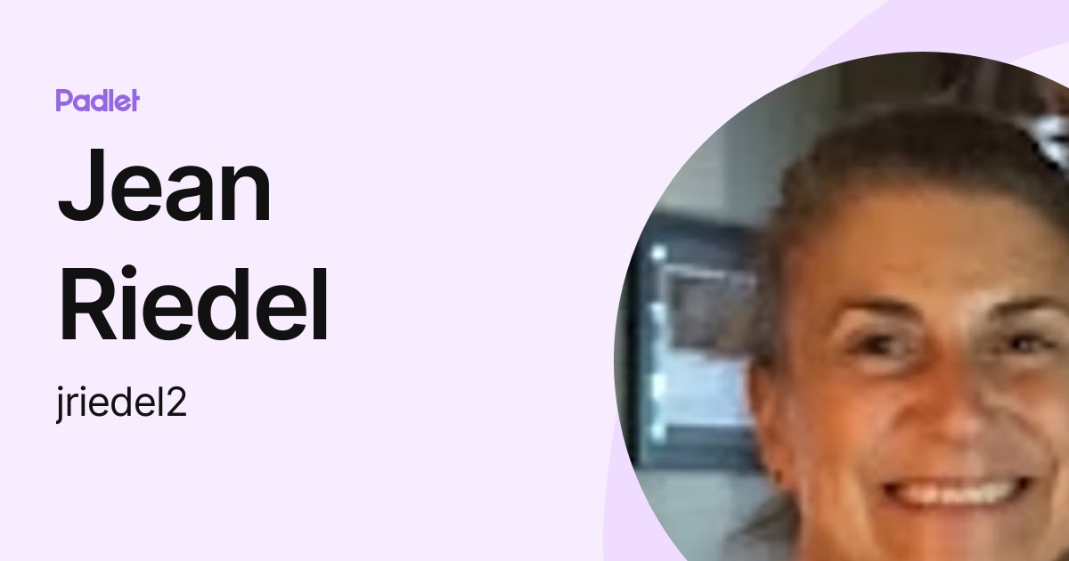 Jean Riedel (jriedel2) profile | Padlet