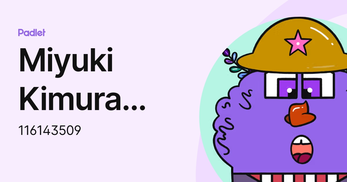 Miyuki Kimura Santos (116143509) profile | Padlet