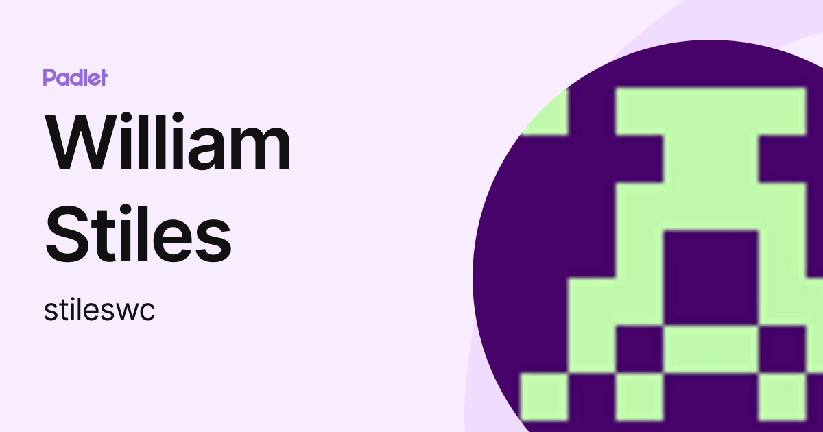 William Stiles (stileswc) profile | Padlet