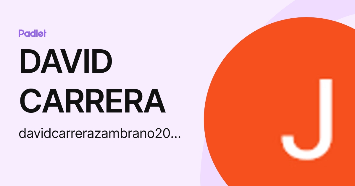 DAVID CARRERA (davidcarrerazambrano2004) profile | Padlet