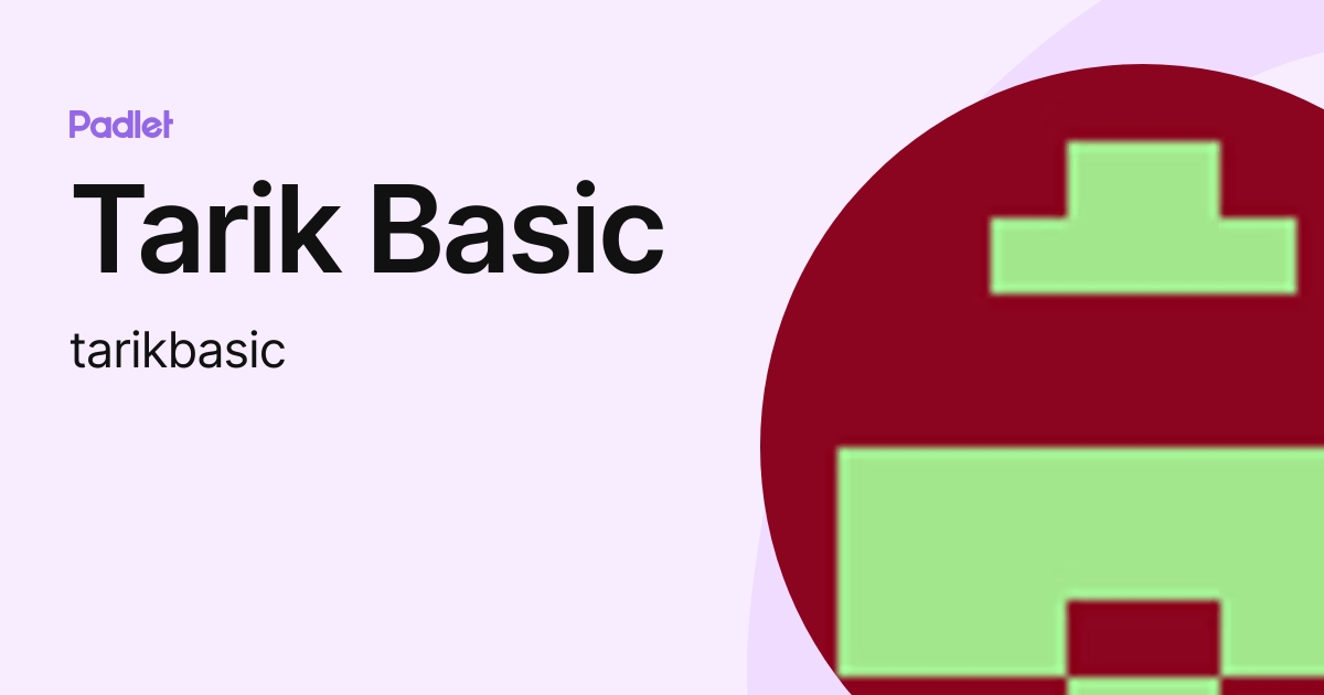Tarik Basic (tarikbasic) profile | Padlet