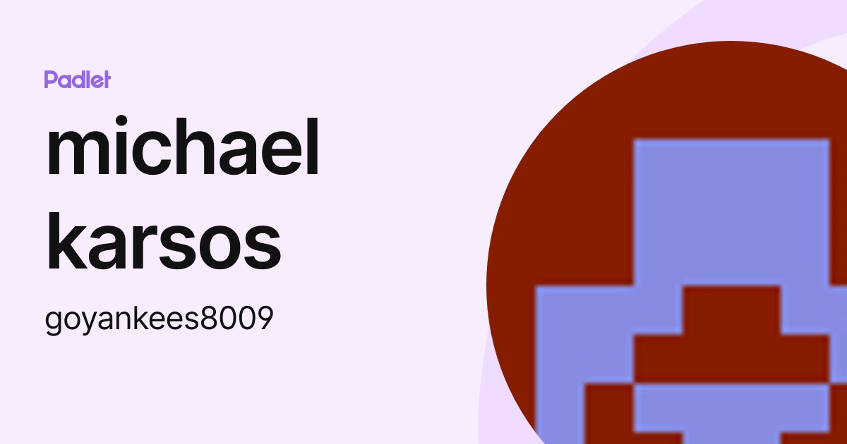 michael karsos (goyankees8009) profile | Padlet