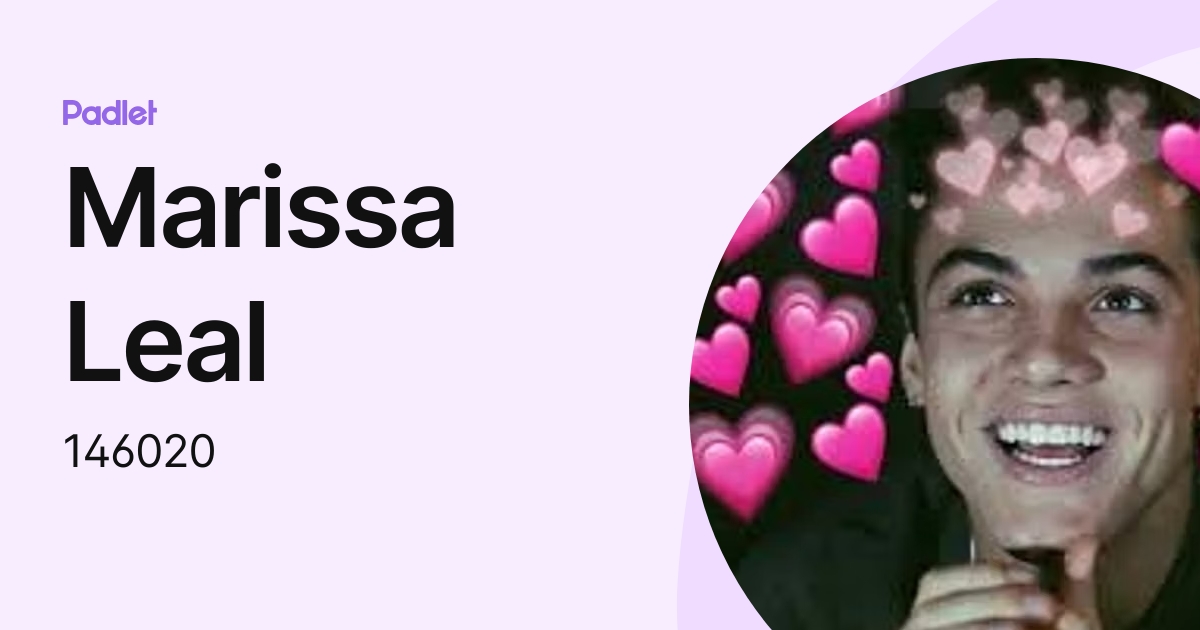 Marissa Leal (146020) profile | Padlet