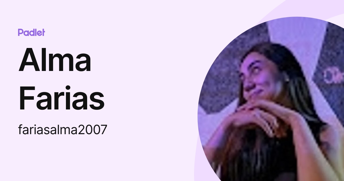 Alma Farias (fariasalma2007) profile | Padlet