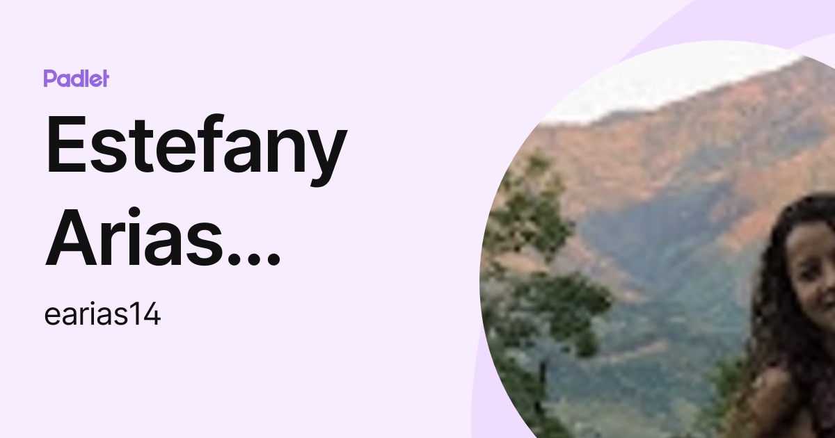 Estefany Arias Arredondo (earias14) profile | Padlet