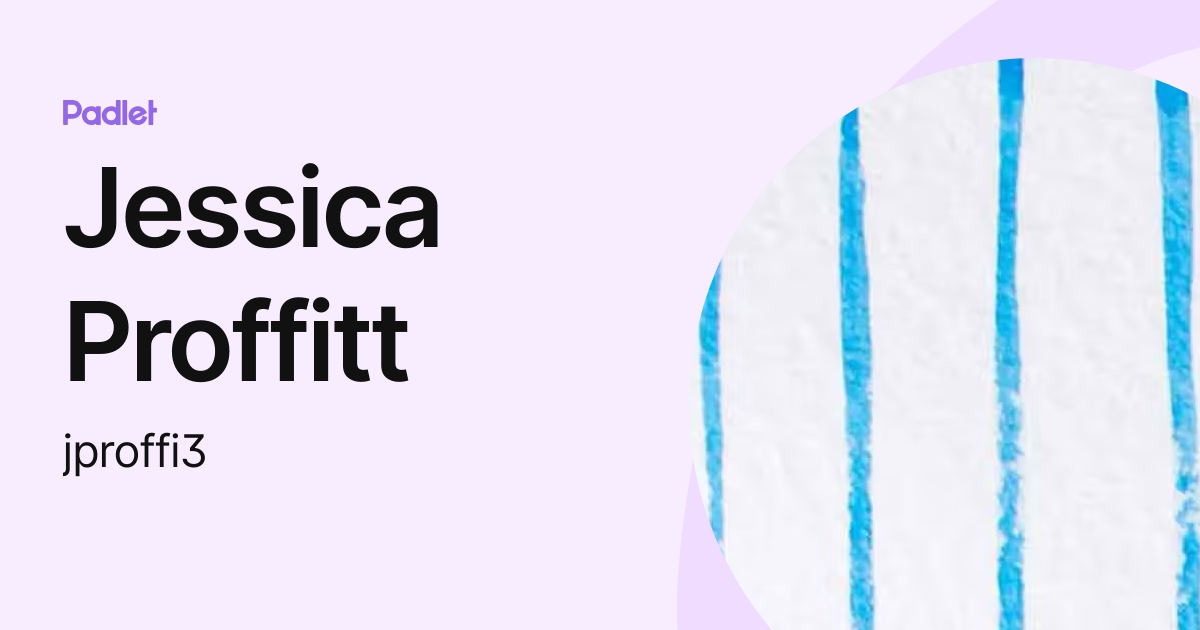 Jessica Proffitt (jproffi3) profile | Padlet