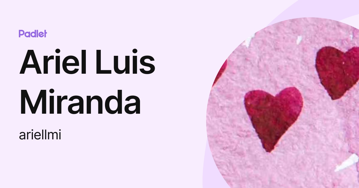 Ariel Luis Miranda (ariellmi) profile | Padlet