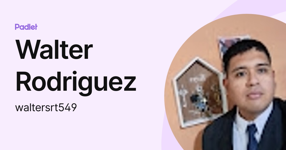 Walter Rodriguez (waltersrt549) perfil | Padlet