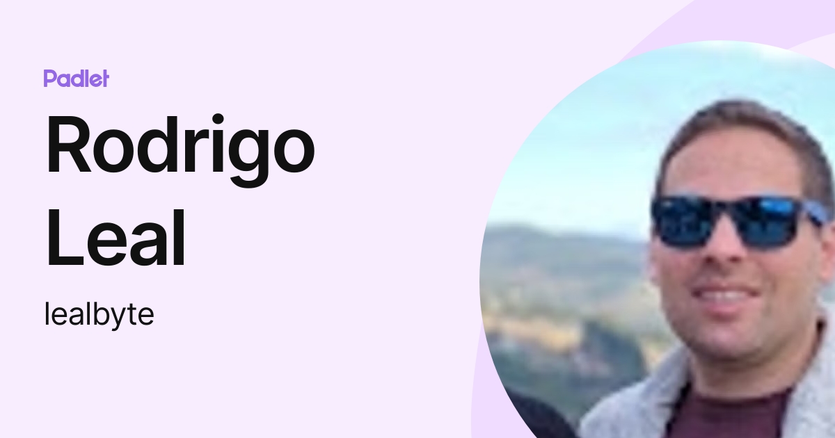 Rodrigo Leal (lealbyte) profile | Padlet