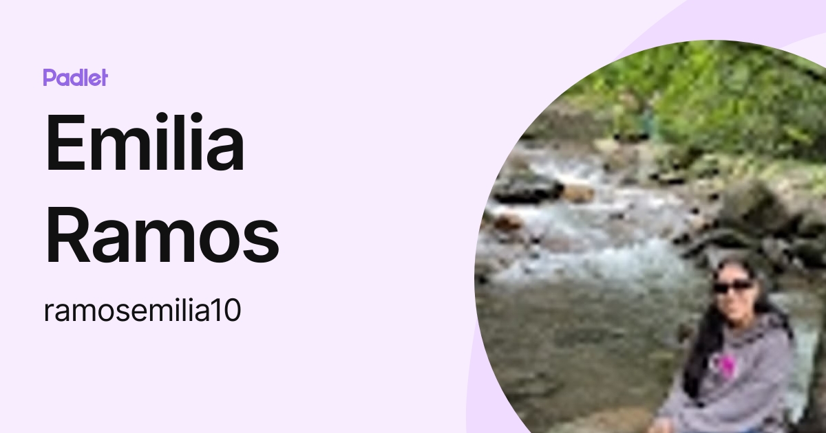 Emilia Ramos (ramosemilia10) profile | Padlet