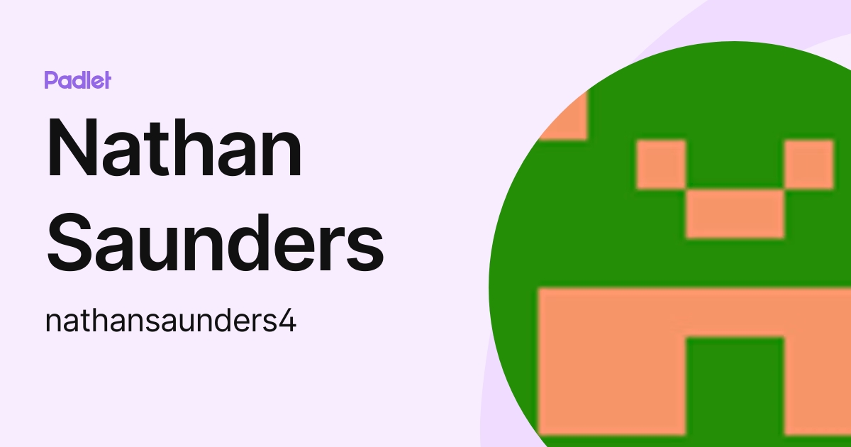 Nathan Saunders (nathansaunders4) profile | Padlet