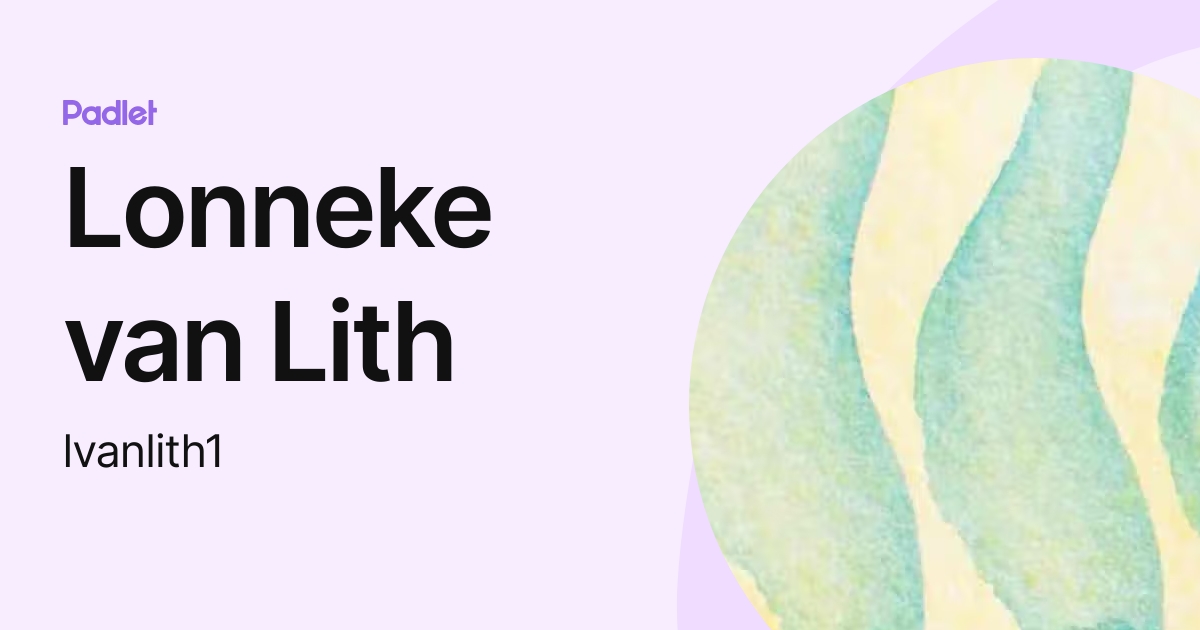 Lonneke van Lith (lvanlith1) profile | Padlet