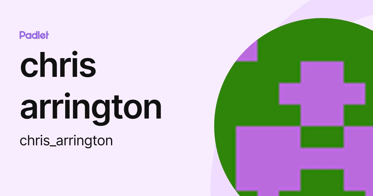 chris arrington (chris_arrington) profile | Padlet